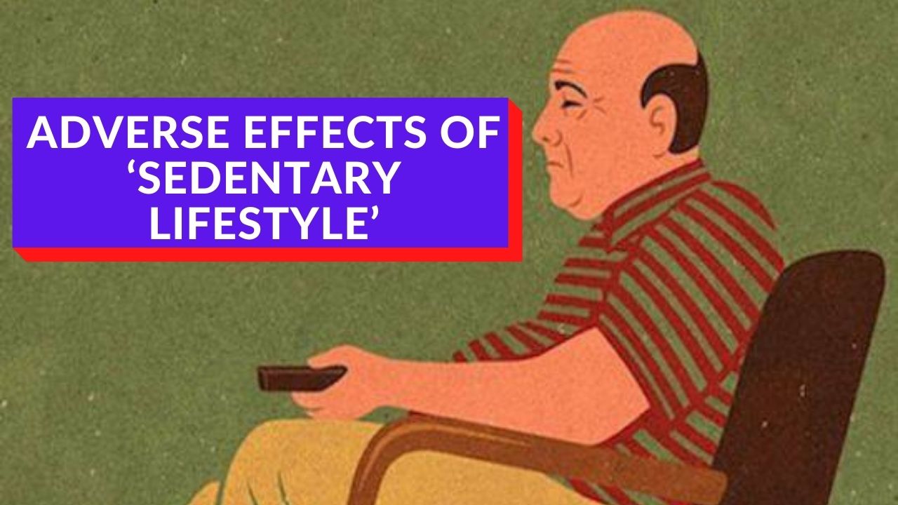 Adverse effects of ‘Sedentary Lifestyle’ - Townparle.in